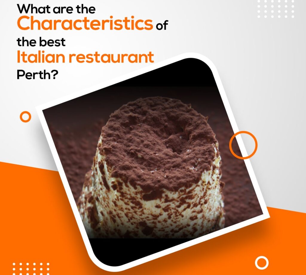 An Introduction to Italian Cuisine & Perth best Italian Restaurant